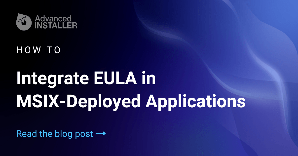 How to Integrate EULA in MSIX-Deployed Applications