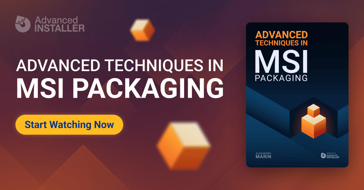 Discover Advanced MSI Packaging Techniques with Video Lessons