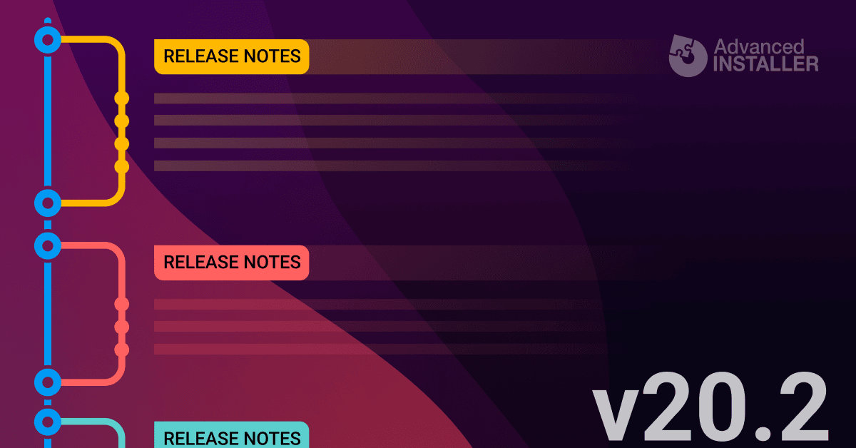 Advanced Installer 20.2 - Release Notes