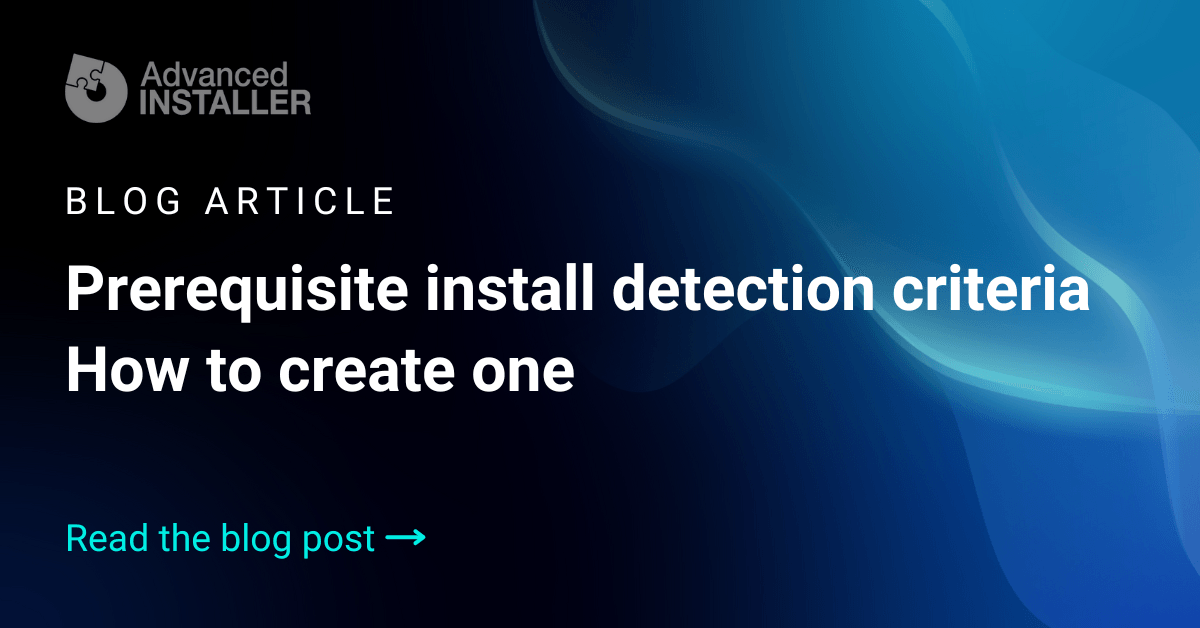 Prerequisite Install Detection Criteria How To Create One