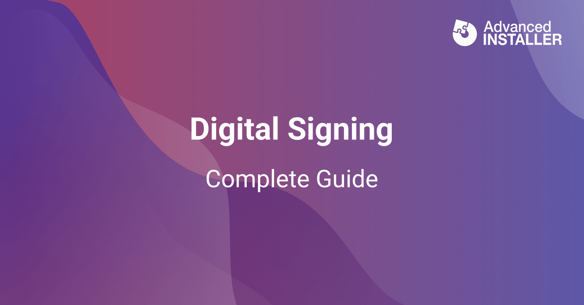 Digital Signing Complete Guide