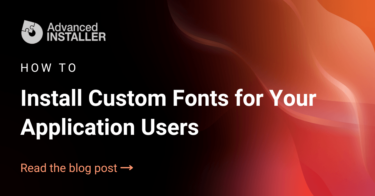 How to Install Custom Fonts for Your Application Users