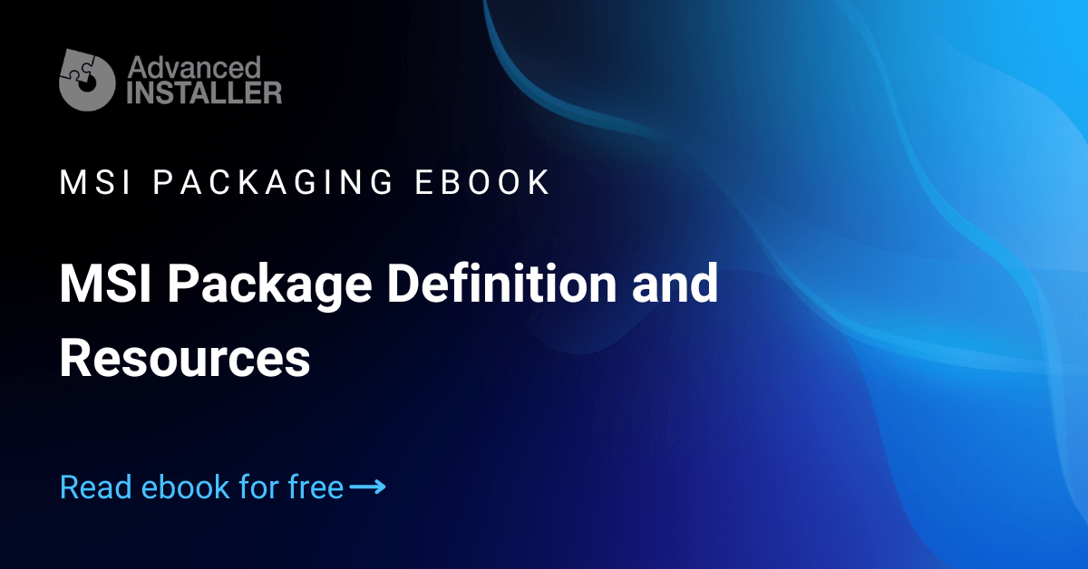 MSI Package Definition and Resources - MSI Packaging ebook
