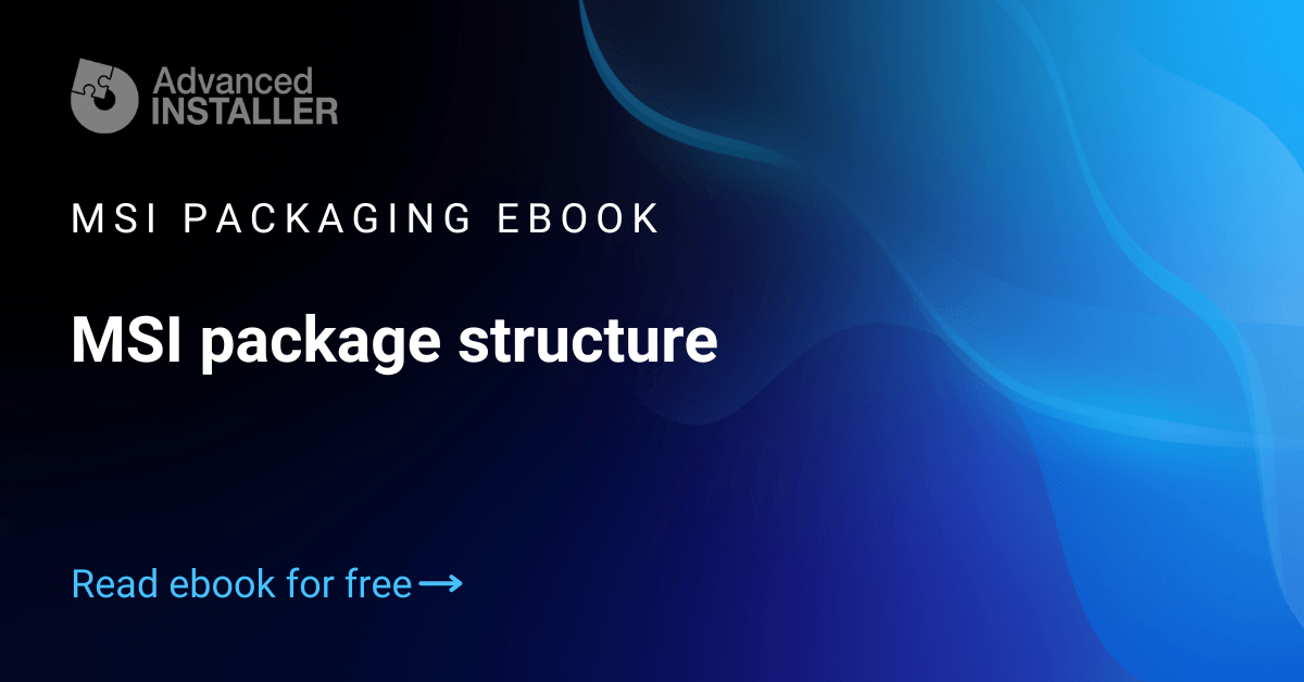 MSI package structure - MSI Packaging ebook