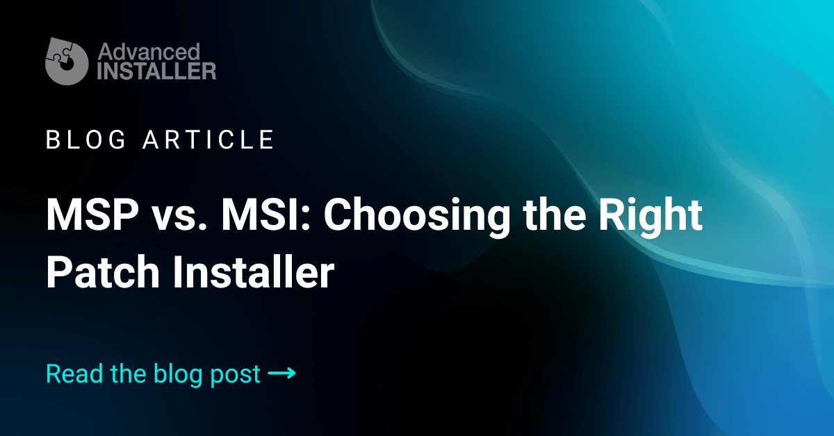 MSP vs. MSI: Choosing the Right Patch Installer