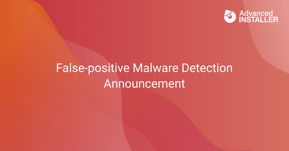 False-positive Malware Detection Announcement
