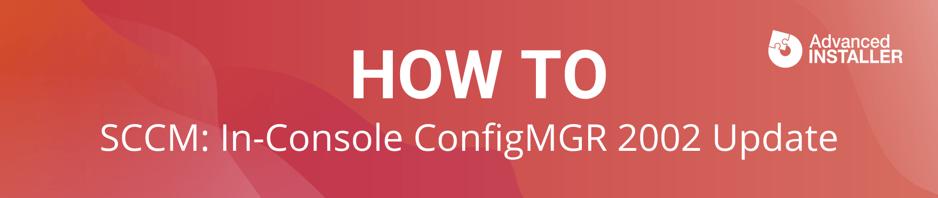 SCCM How-to: In-Console ConfigMGR 2002 Update
