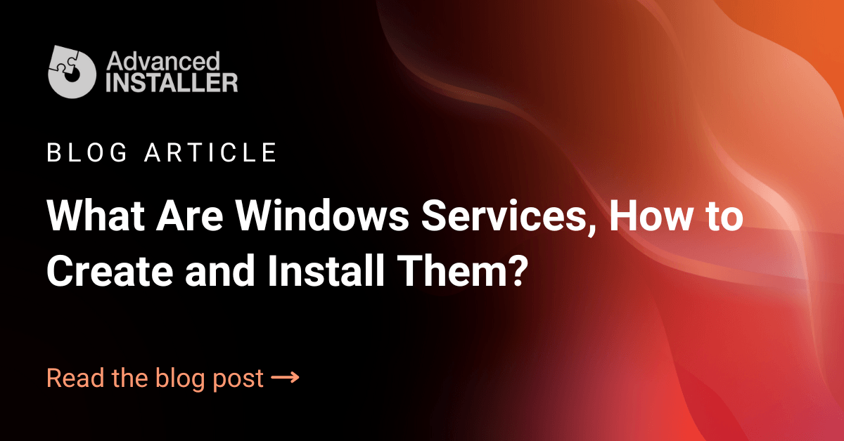 What Are Windows Services, How to Create and Install Them?
