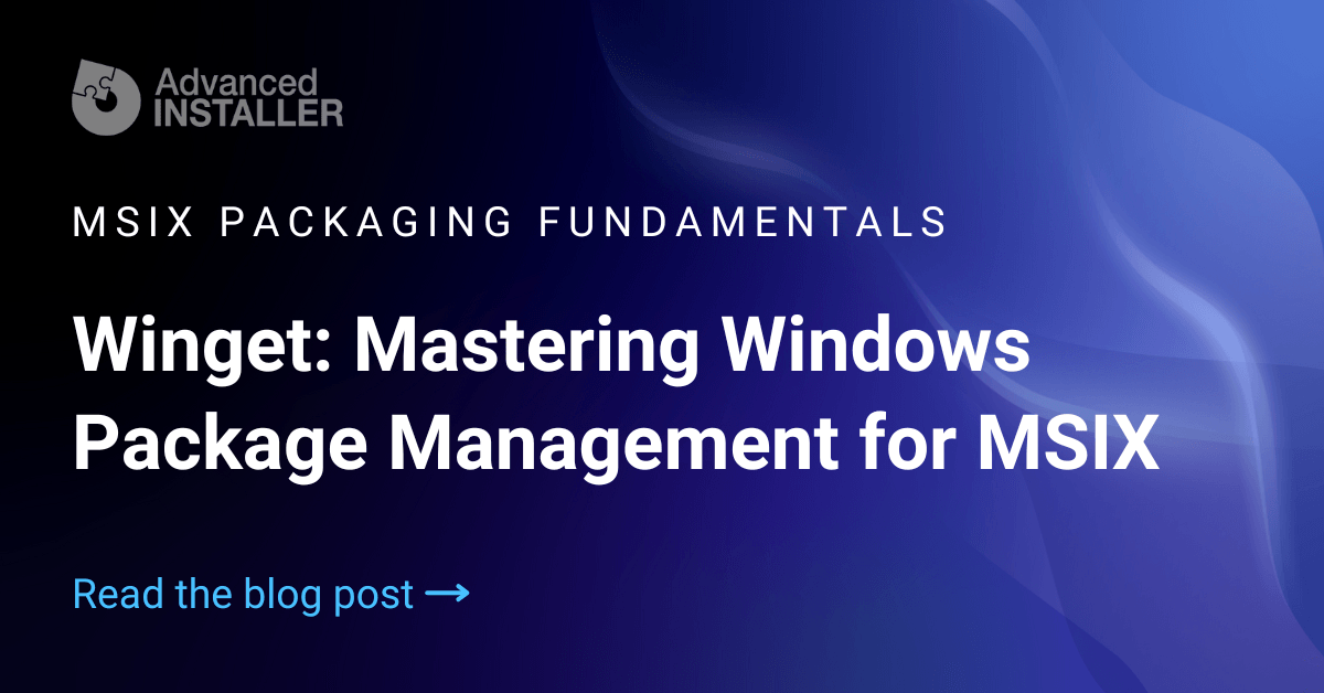 Winget: Mastering Windows Package Management for MSIX